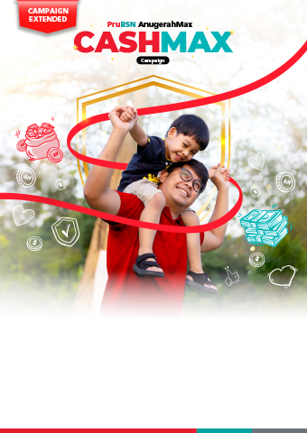 PruBSN AnugerahMax CashMax Campaign | Prudential BSN Takaful